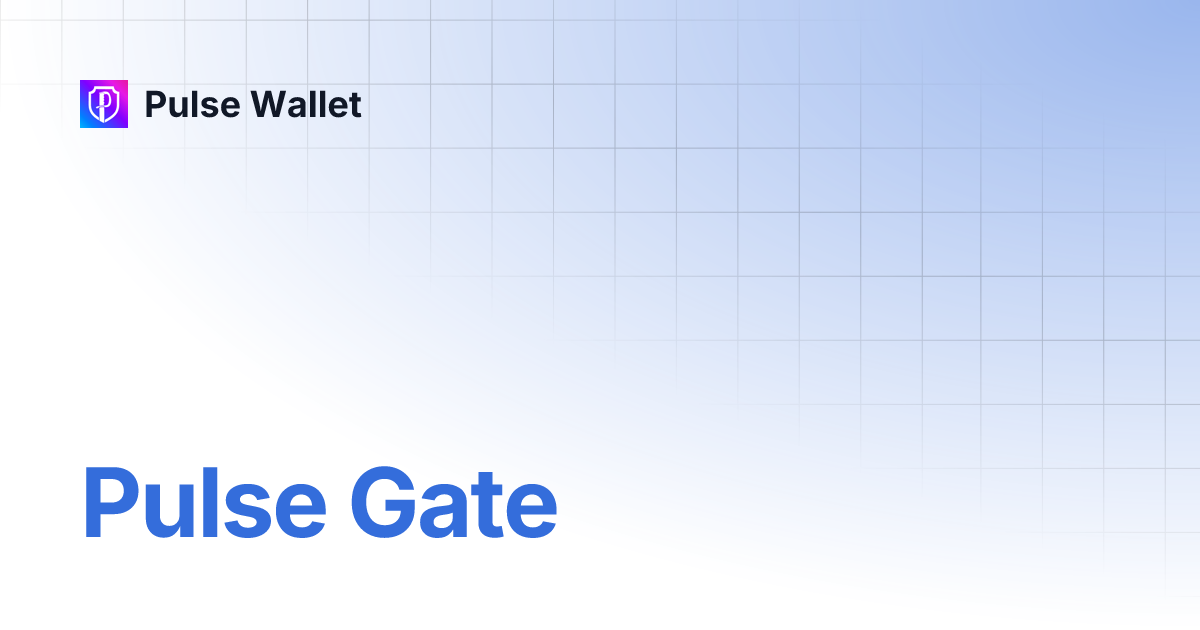 Pulse Gate | Pulse Wallet