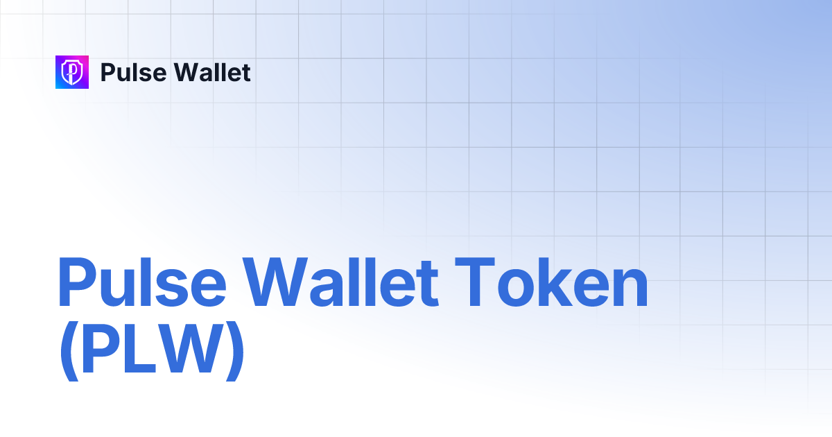 Pulse Wallet Token (PLW) | Pulse Wallet